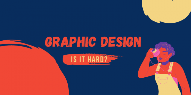 Is Graphic Design Hard? (No! 3 Reasons to Get Started Now)