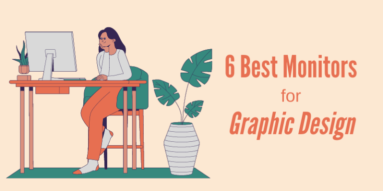6 Best Monitors for Graphic Design (Buying Guide 2024)