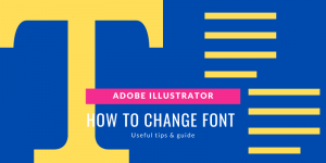 2 Ways to Change or Replace Font in Adobe Illustrator