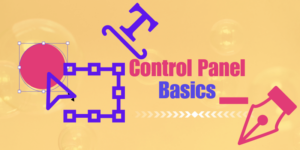 Adobe Illustrator Control Panel Basics (How to Use It)