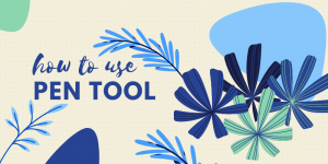 How to Use Pen Tool in Adobe Illustrator (3 Tutorials)