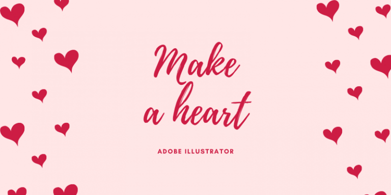3 Quick & Easy Ways to Make a Heart in Adobe Illustrator